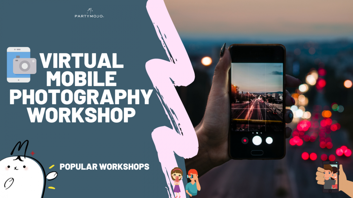 Virtual Mobile Photography Workshop | Hosted by PartyMojo