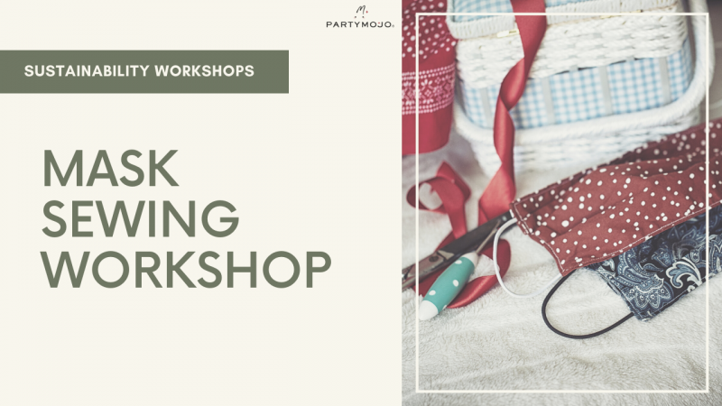 Virtual Mask Sewing Workshop | Hosted by PartyMojo